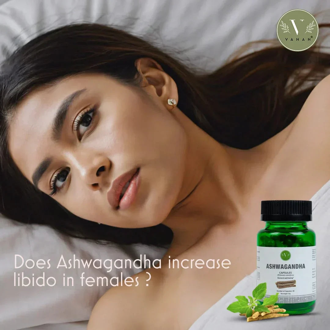 ¿ Ashwagandha Aumenta la Libido en Mujeres? Una Solución Natural para – Vanan Herbal